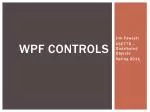 PPT - WPF PowerPoint Presentation, free download - ID:4386813