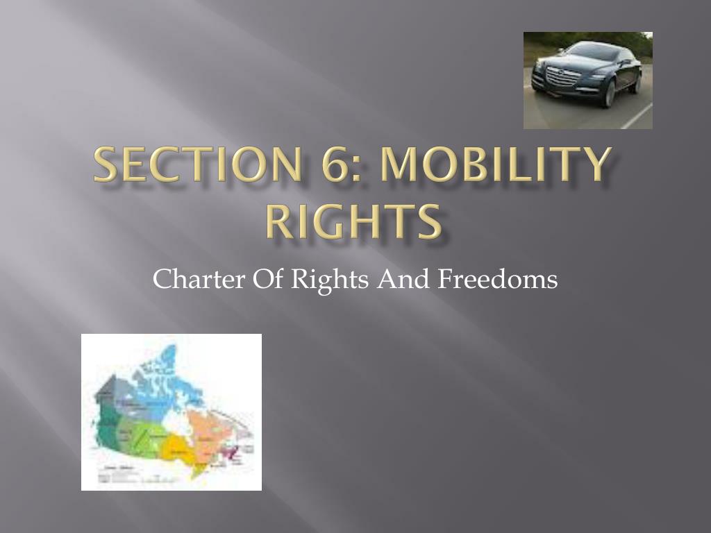 PPT - Section 6: Mobility Rights PowerPoint Presentation, free download ...