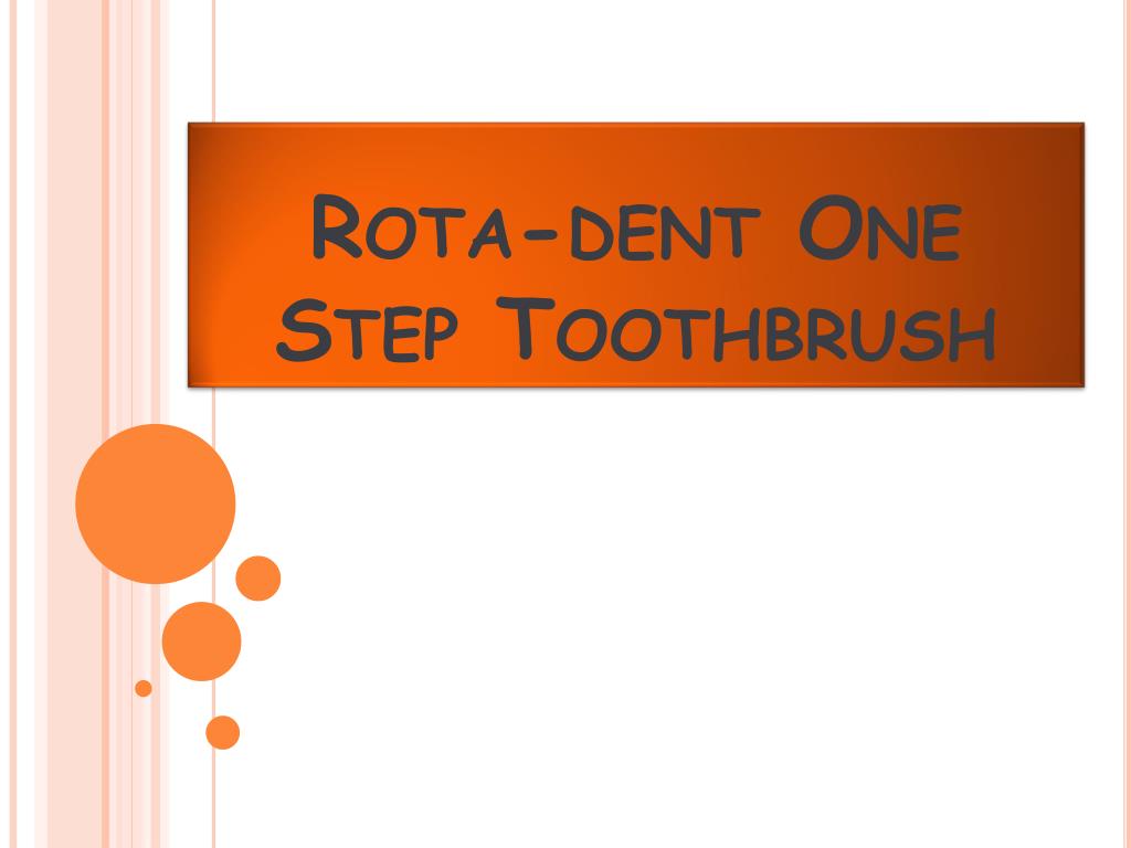 PPT - Rota-dent One Step Toothbrush PowerPoint Presentation, free ...