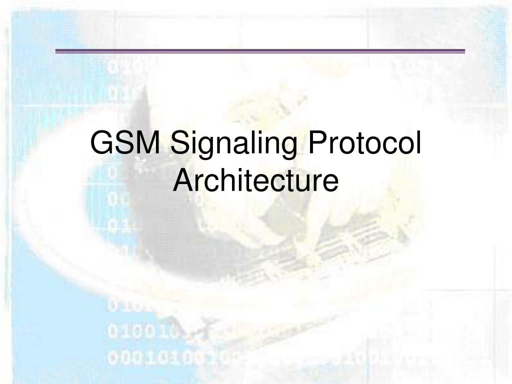PPT - GSM Signaling Protocol Architecture PowerPoint Presentation, free ...