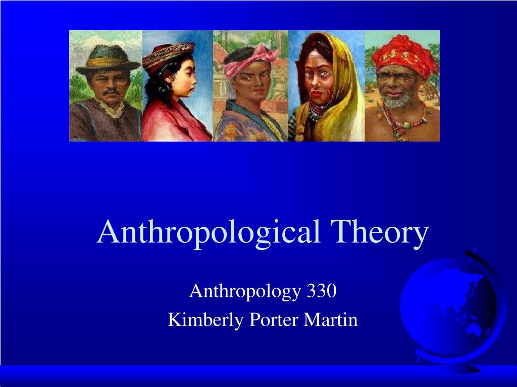 PPT - Anthropological Theory PowerPoint Presentation, free download ...