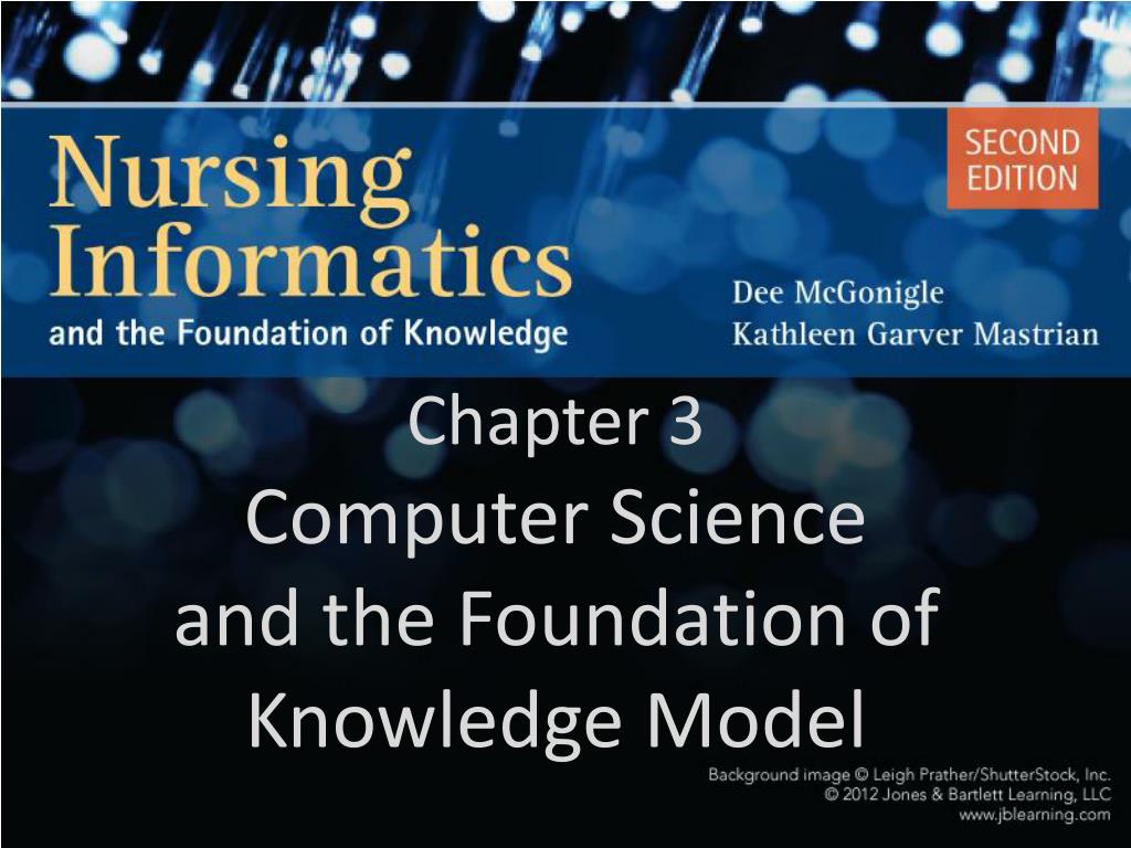 PPT - Chapter 3 Computer Science and the Foundation of Knowledge Model ...
