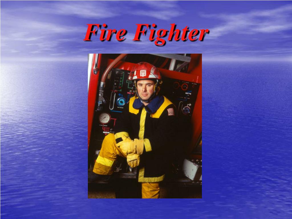 PPT - Fire Fighter PowerPoint Presentation, free download - ID:3093229