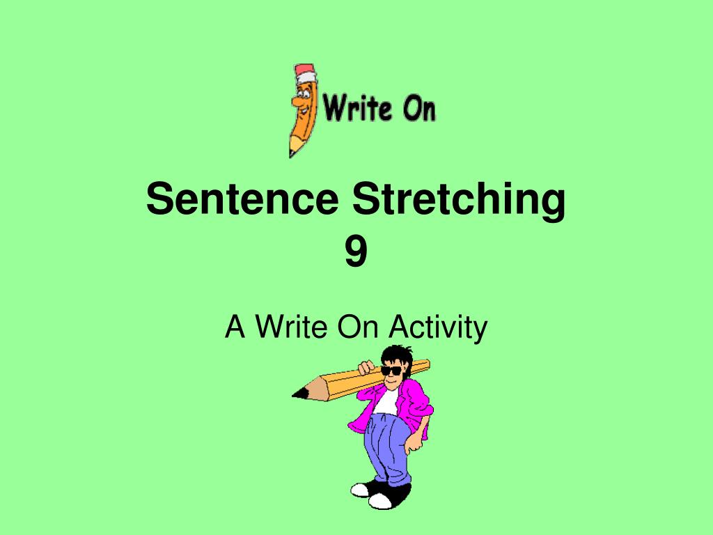 PPT - Sentence Stretching 9 PowerPoint Presentation, free download - ID ...