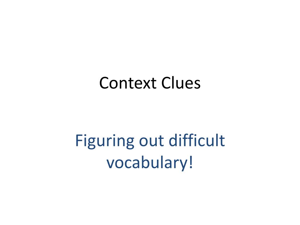 PPT - Context Clues PowerPoint Presentation, free download - ID:3093504
