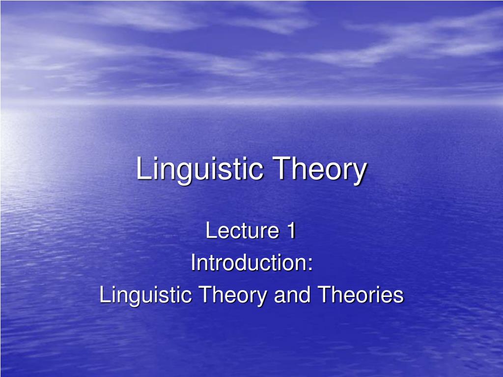 PPT - Linguistic Theory PowerPoint Presentation, free download - ID:3093633