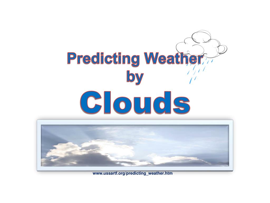 PPT - Predicting Weather by Clouds PowerPoint Presentation, free ...
