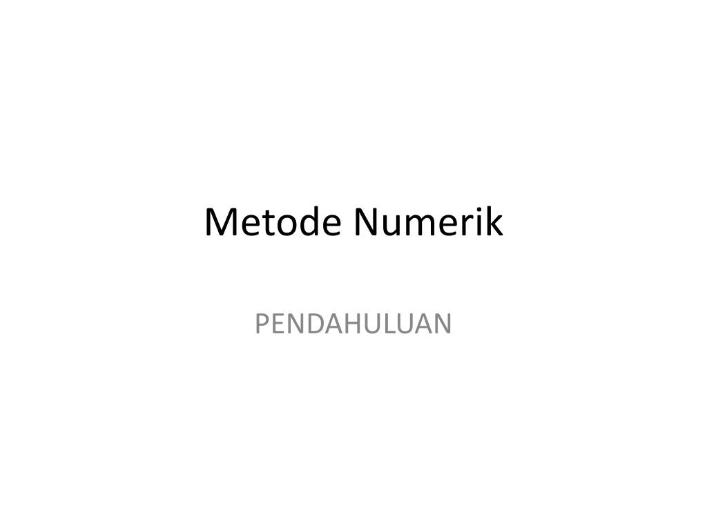 PPT - Metode Numerik PowerPoint Presentation, free download - ID:3094758