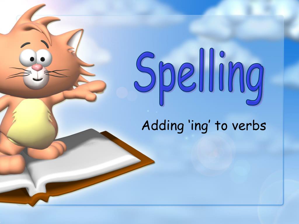 PPT - Adding ‘ ing’ to verbs PowerPoint Presentation, free download ...