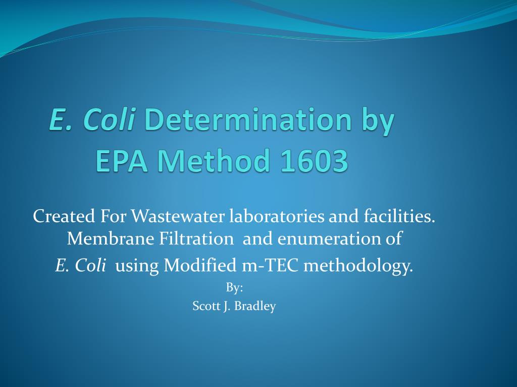PPT - E. Coli Determination by EPA Method 1603 PowerPoint Presentation ...