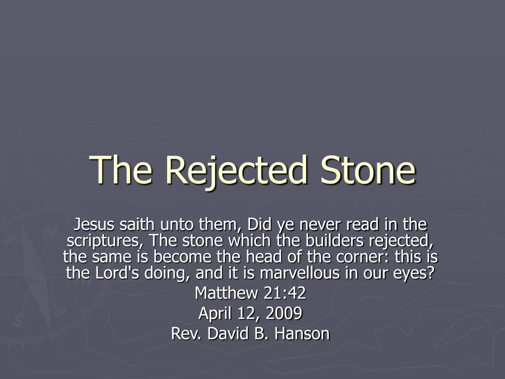 PPT - The Rejected Stone PowerPoint Presentation, free download - ID ...