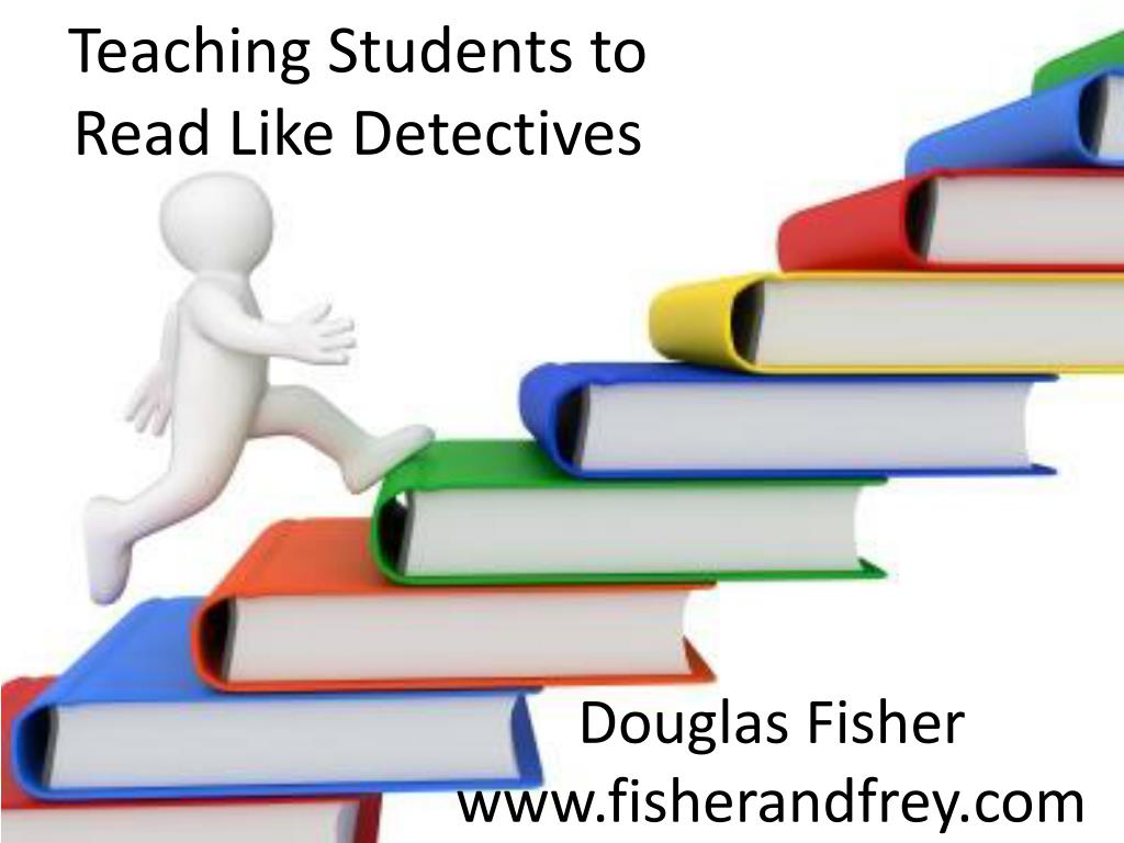 PPT - Teaching Students to Read Like Detectives PowerPoint Presentation ...