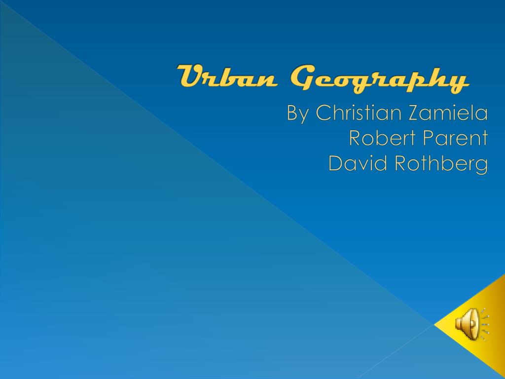 PPT - Urban Geography PowerPoint Presentation, free download - ID:3096331