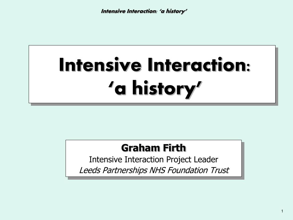 PPT - Intensive Interaction: ‘a history’ PowerPoint Presentation, free ...