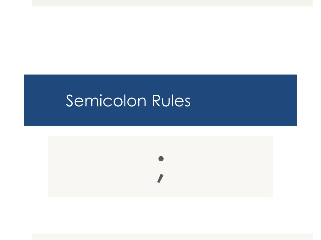 PPT - Semicolon Rules PowerPoint Presentation, free download - ID:3097743