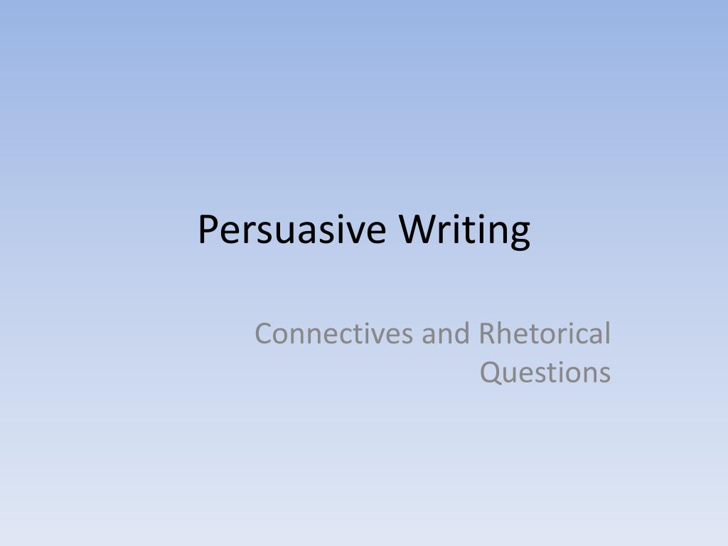PPT - Persuasive Writing PowerPoint Presentation, free download - ID ...