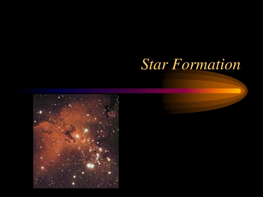 PPT - Star Formation PowerPoint Presentation, free download - ID:3098022