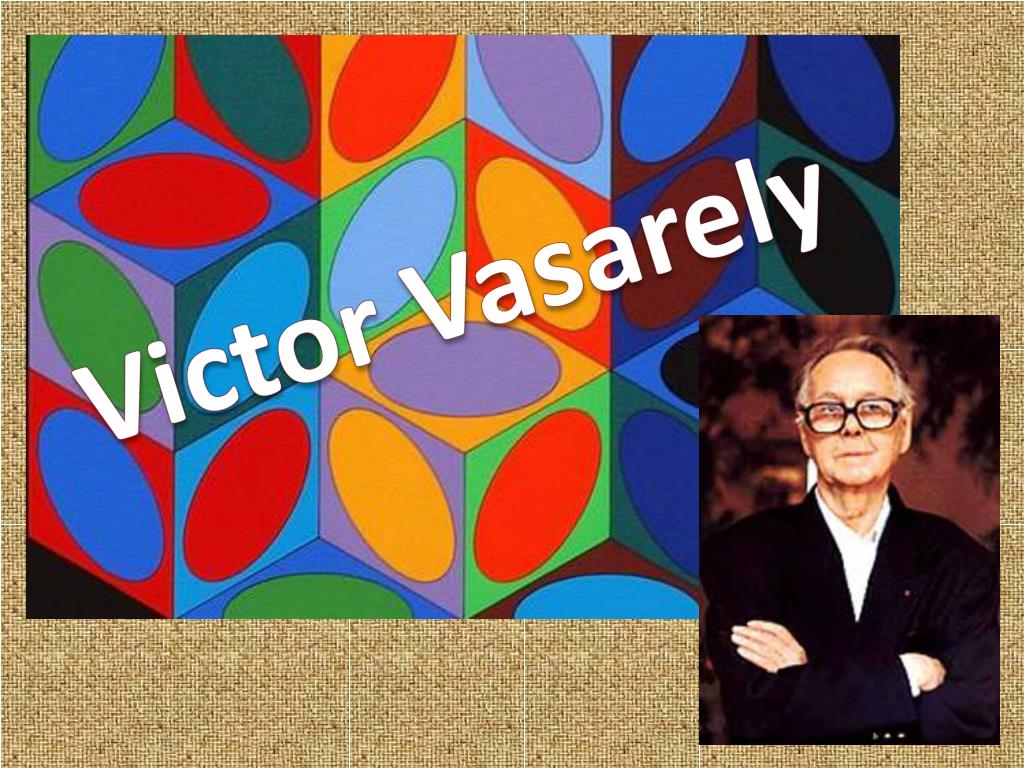 PPT - Victor Vasarely PowerPoint Presentation, free download - ID:3098066