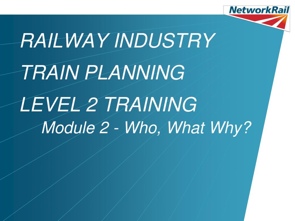 PPT - Understanding Railway Train Planning: Who, What, Why PowerPoint ...