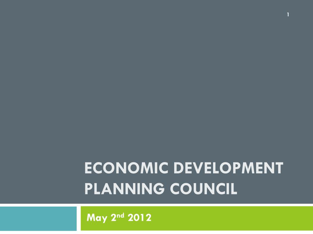 PPT - Economic Development planning council PowerPoint Presentation ...