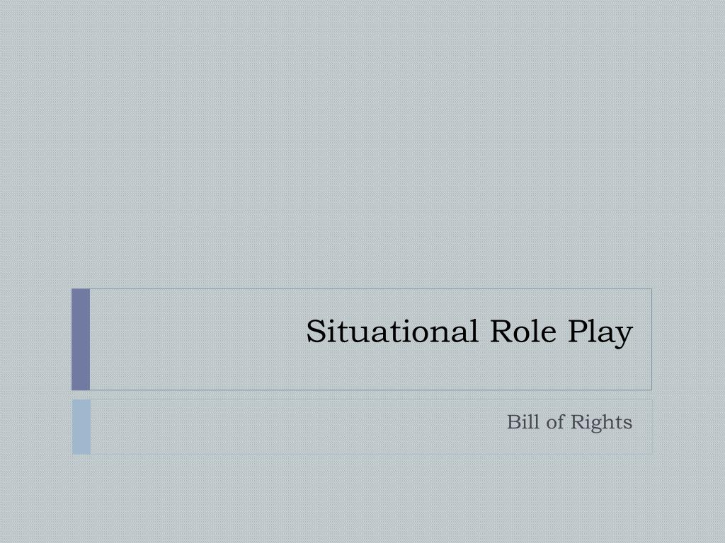 PPT - Situational Role Play PowerPoint Presentation, free download - ID ...