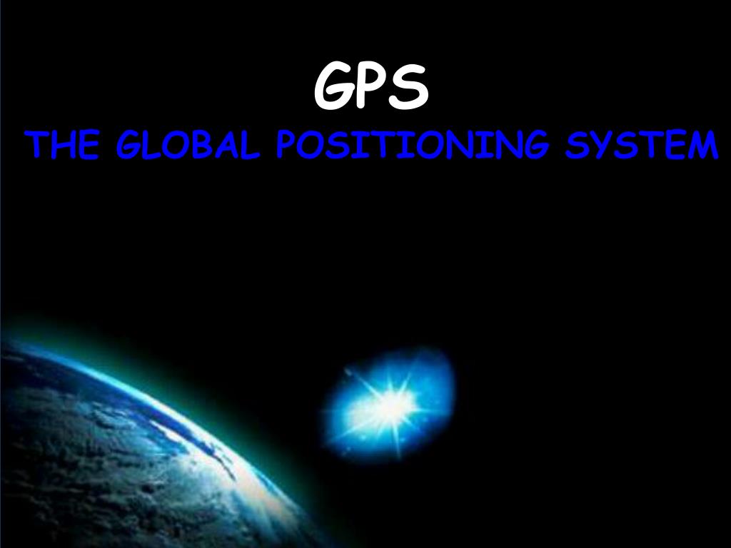 PPT - GPS THE GLOBAL POSITIONING SYSTEM PowerPoint Presentation, free ...