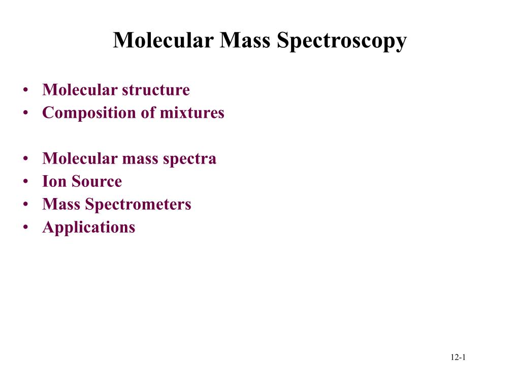 PPT - Molecular Mass Spectroscopy PowerPoint Presentation, free ...