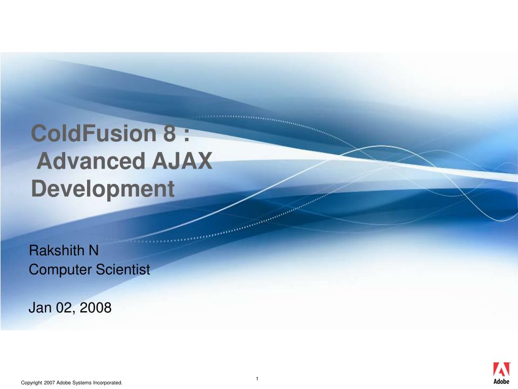 PPT - ColdFusion 8 : Advanced AJAX Development PowerPoint Presentation ...
