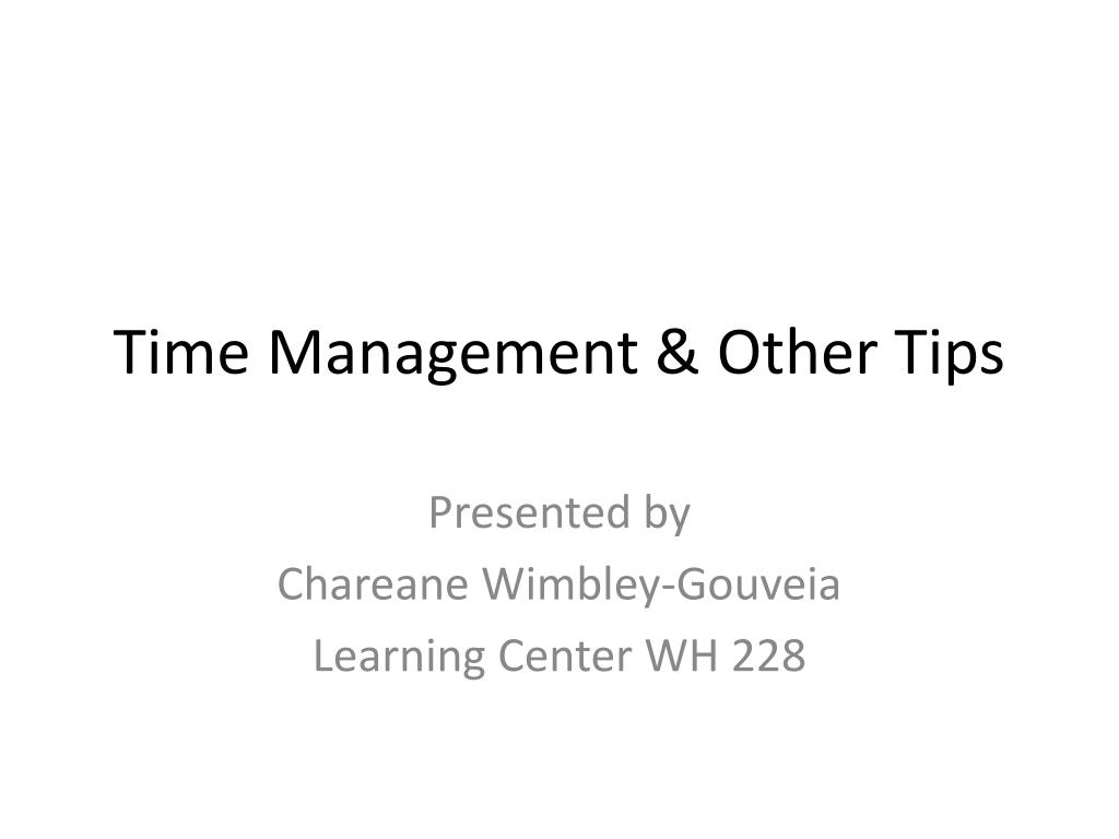 PPT - Time Management & Other Tips PowerPoint Presentation, free ...