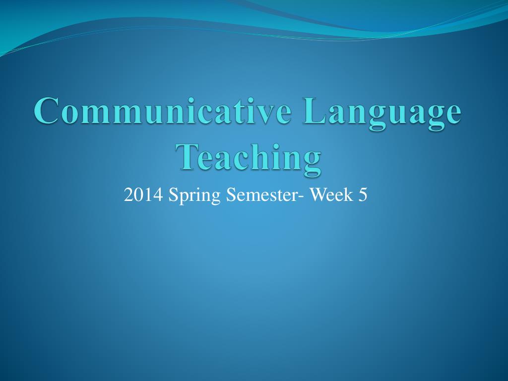 PPT - Communicative Language Teaching PowerPoint Presentation, free ...