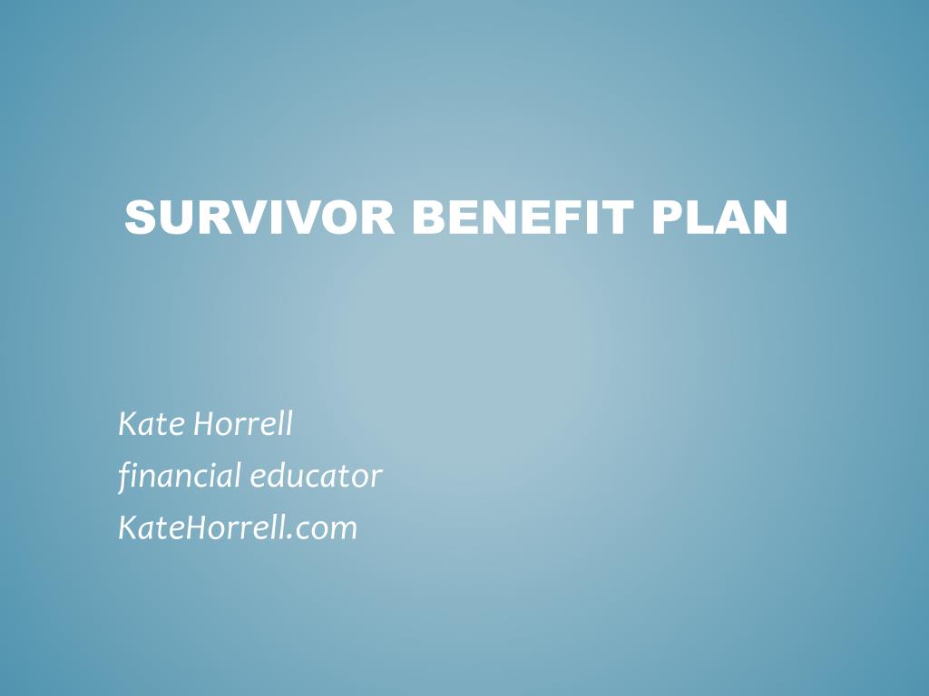 PPT - Survivor benefit plan PowerPoint Presentation, free download - ID ...
