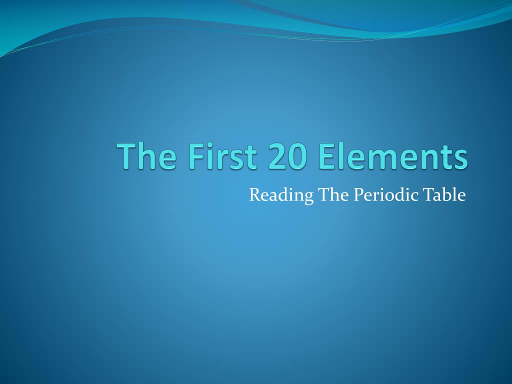 PPT - The First 20 Elements PowerPoint Presentation, free download - ID ...