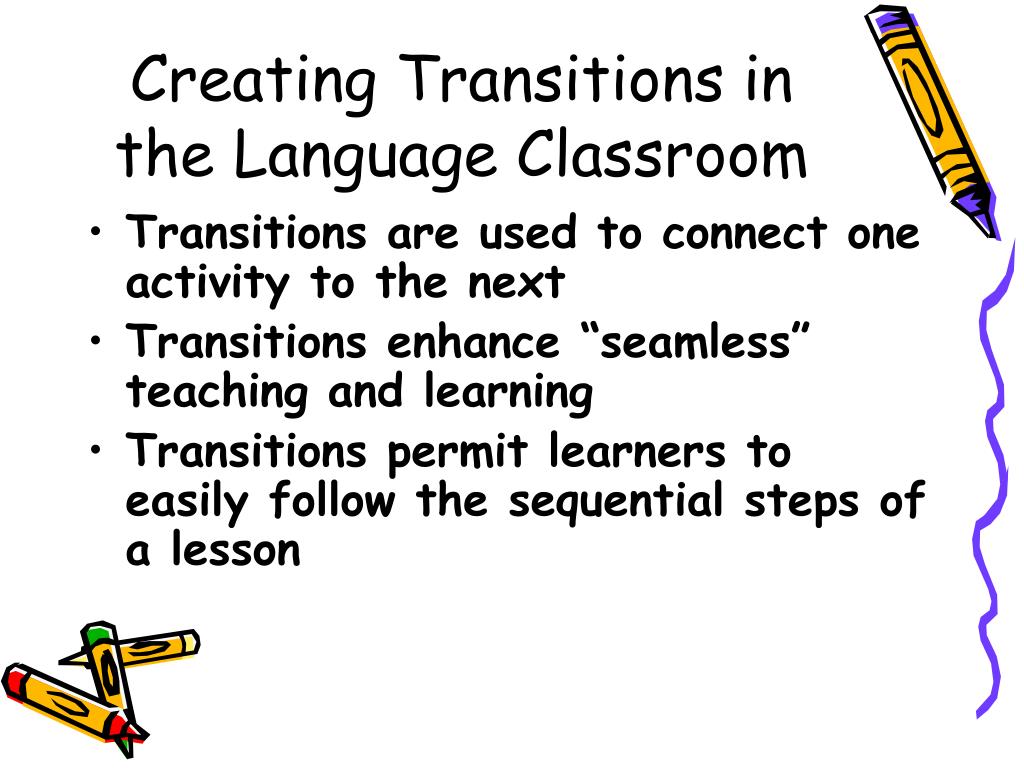 PPT - Creating Transitions in the Language Classroom PowerPoint ...