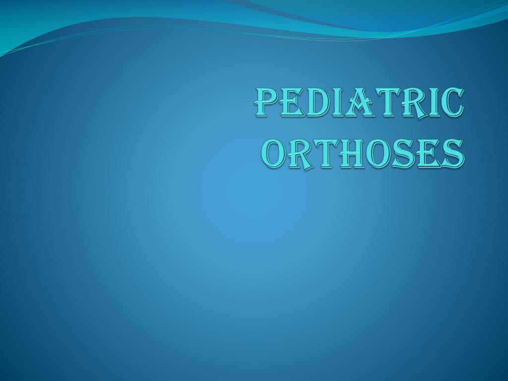 PPT - Pediatric Orthoses PowerPoint Presentation, free download - ID ...