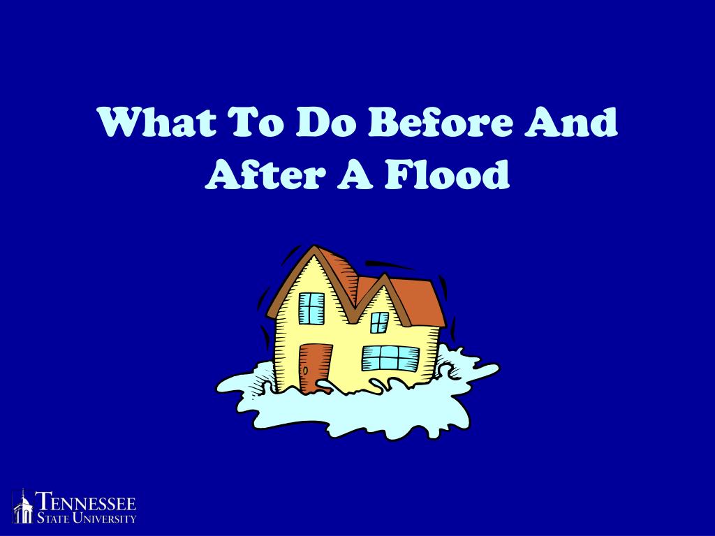 PPT - What To Do Before And After A Flood PowerPoint Presentation, free ...