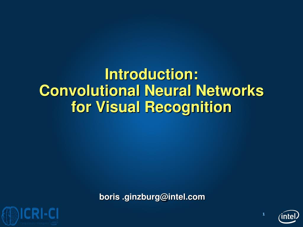 PPT - Introduction: Convolutional Neural Networks for Visual ...