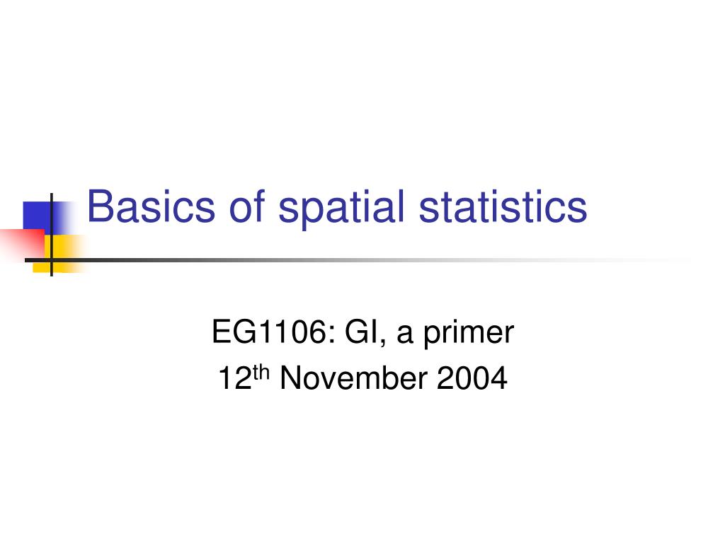 PPT - Basics of spatial statistics PowerPoint Presentation, free ...