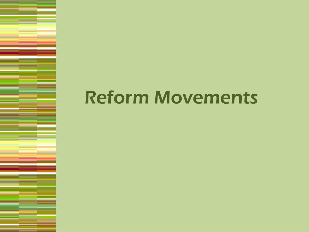 PPT - Reform Movements PowerPoint Presentation, free download - ID:3103471