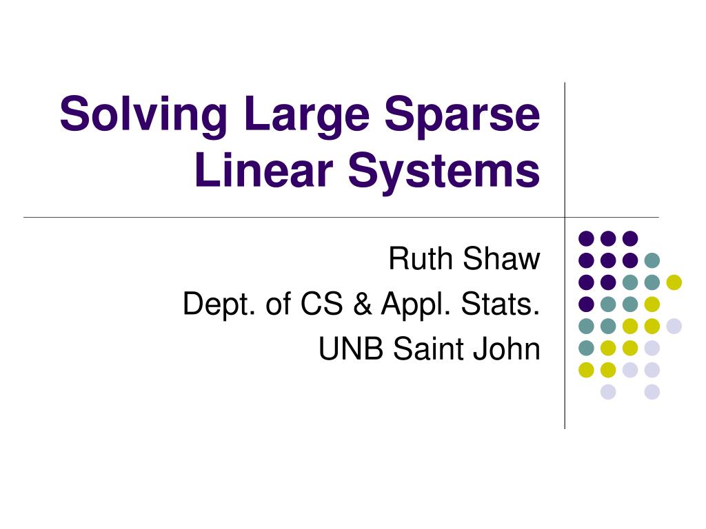 PPT - Solving Large Sparse Linear Systems PowerPoint Presentation, free download - ID:3103662