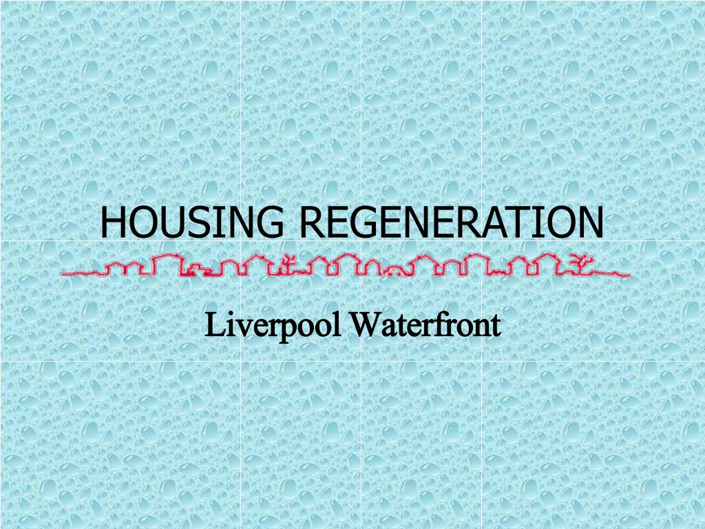 PPT - HOUSING REGENERATION PowerPoint Presentation, free download - ID ...