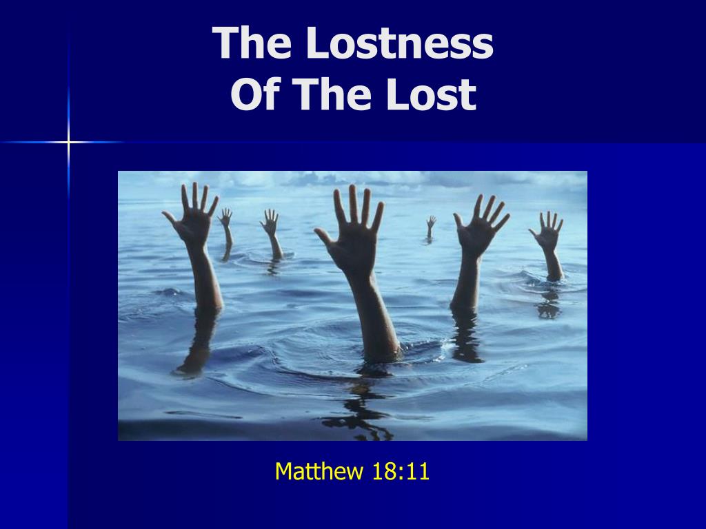 PPT - The Lostness Of The Lost PowerPoint Presentation, free download ...