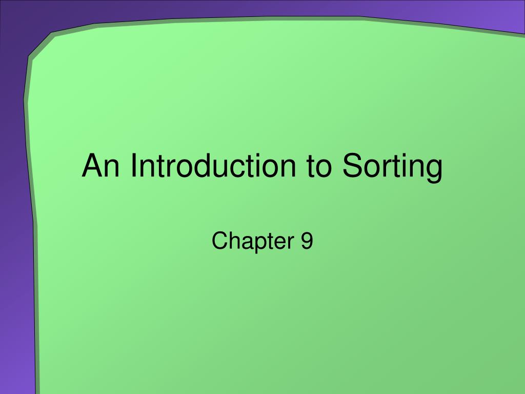 PPT - An Introduction to Sorting PowerPoint Presentation, free download ...