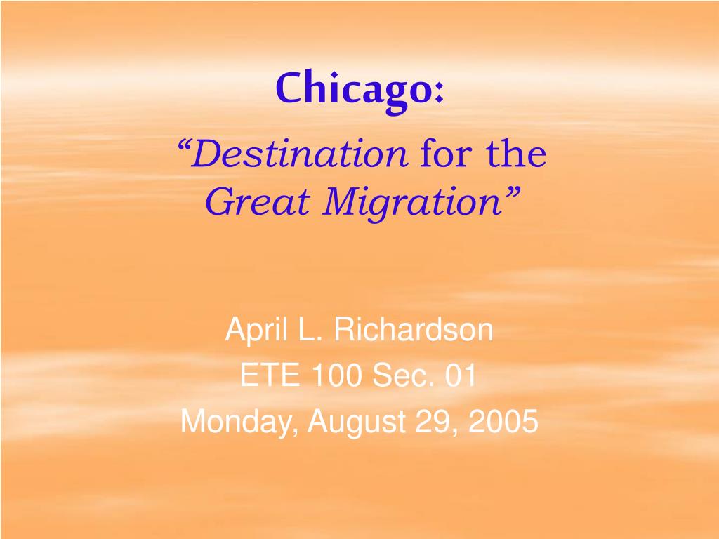 PPT - Chicago: “Destination for the Great Migration” PowerPoint ...