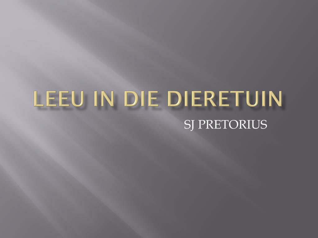 PPT - LEEU IN DIE DIERETUIN PowerPoint Presentation, free download - ID ...