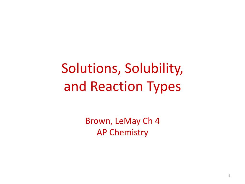 PPT - Solutions, Solubility, and Reaction Types PowerPoint Presentation ...