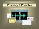 PPT - Class 1: Phonetics and Phonology PowerPoint Presentation, free ...