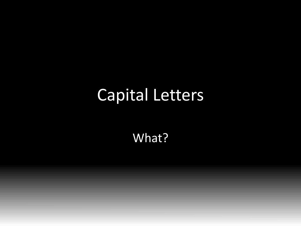 PPT - Capital Letters PowerPoint Presentation, free download - ID:3105936