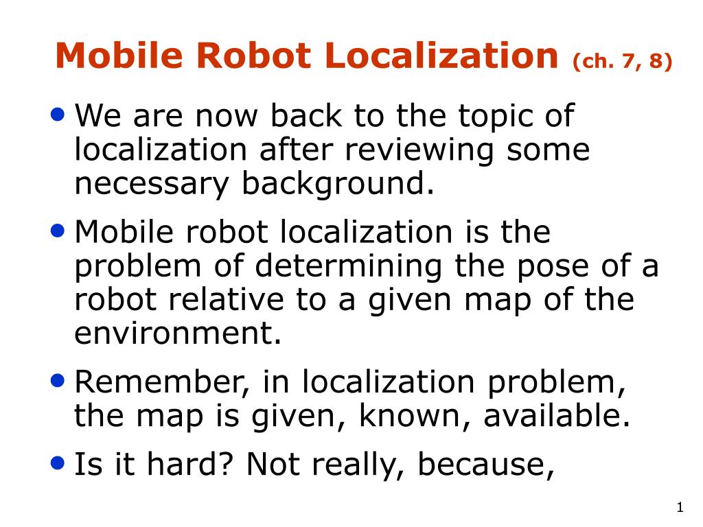 PPT - Mobile Robot Localization (ch. 7, 8) PowerPoint Presentation ...