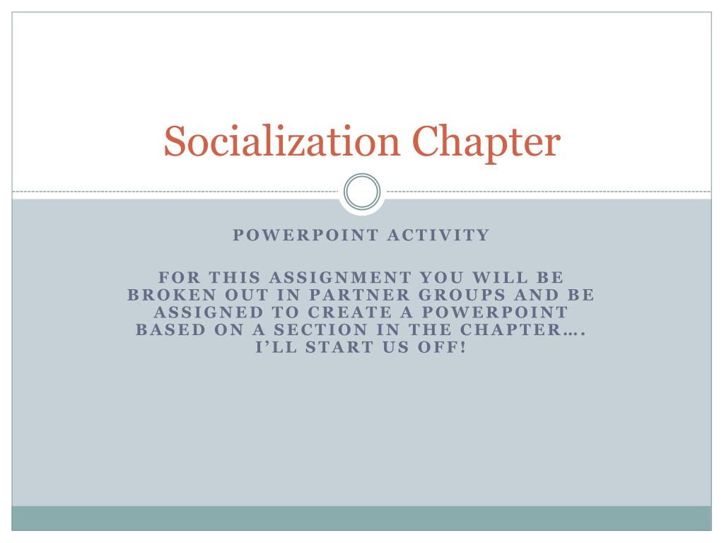 PPT - Socialization Chapter PowerPoint Presentation, free download - ID ...