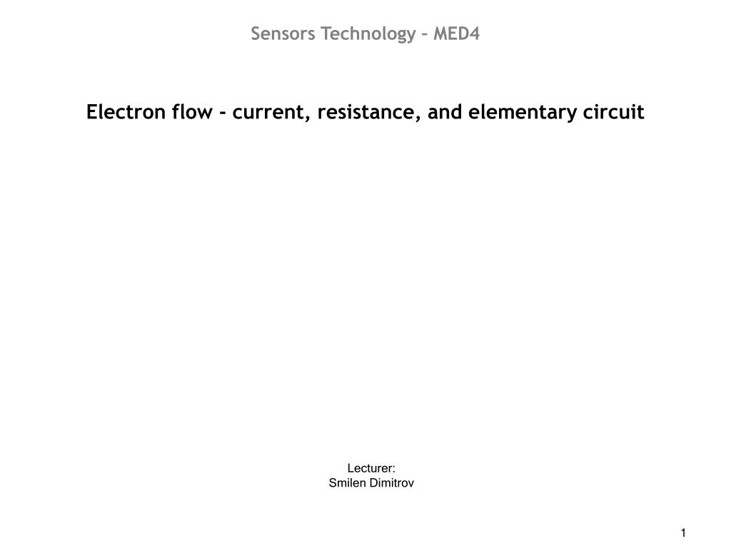 PPT - Electron flow - current, resistance, and elementary circuit ...